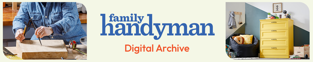 Family Handyman Archive